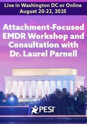 Attachment-Focused EMDR Workshop and Consultation with Dr. Laurel ...