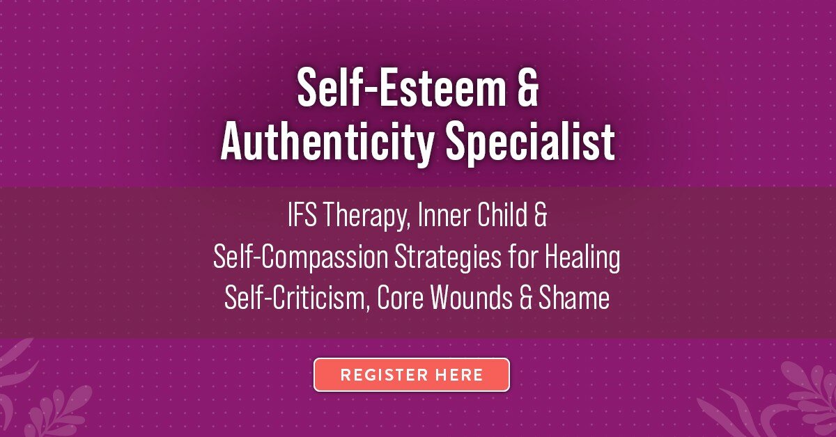 Self-Esteem & Authenticity Specialist: IFS Therapy & Parts Work to Heal ...