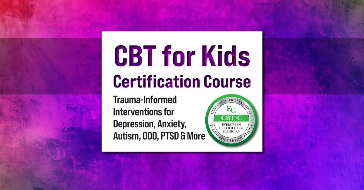 CBT for Kids Certification Course
