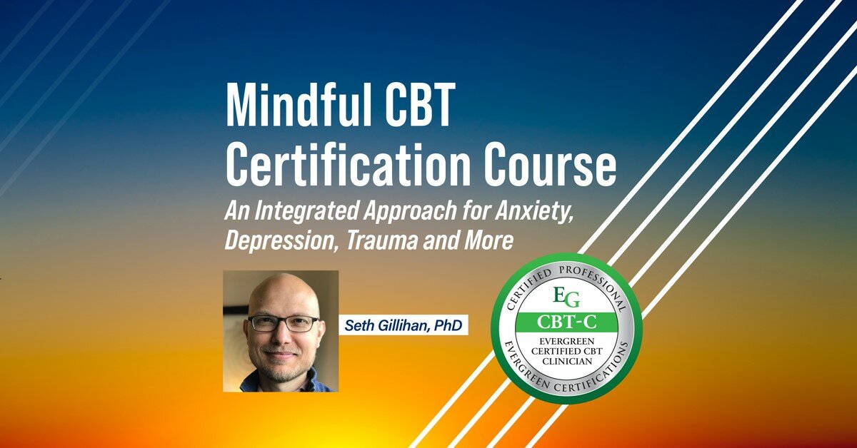Mindful CBT Certification for Anxiety, Depression and Trauma
