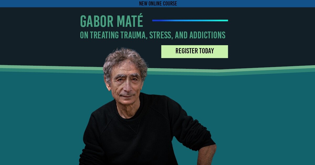 Gabor Maté on Treating Trauma, Stress, and Addictions
