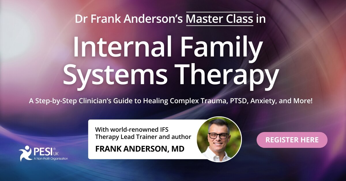 Frank Anderson’s Master Class in Internal Family Systems Therapy
