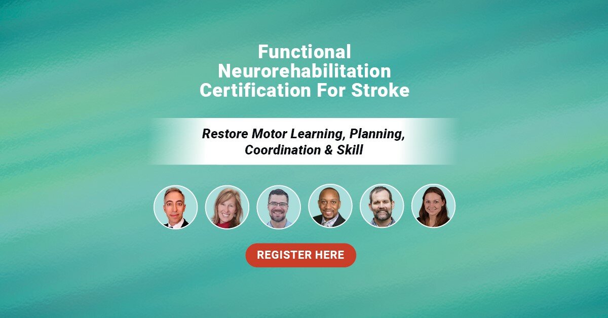 Functional Neurorehabilitation Certification for Stroke