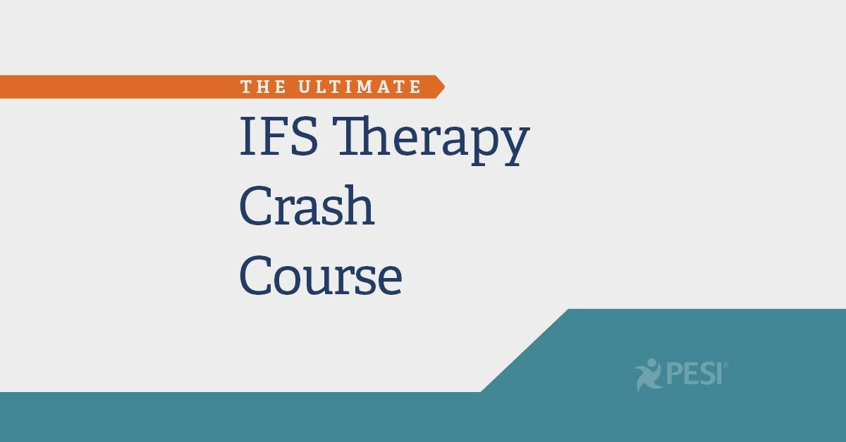 IFS Therapy Crash Course