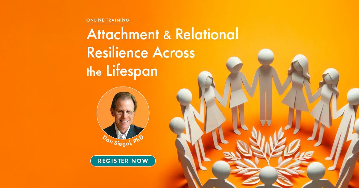 Attachment & Relational Resilience Across the Lifespan
