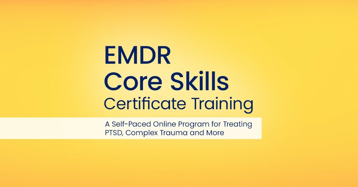 EMDR Core Skills Certificate Training