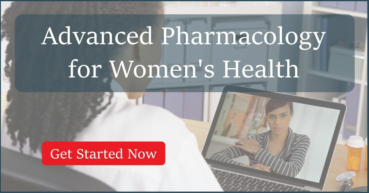 Advanced Pharmacology for Women’s Health