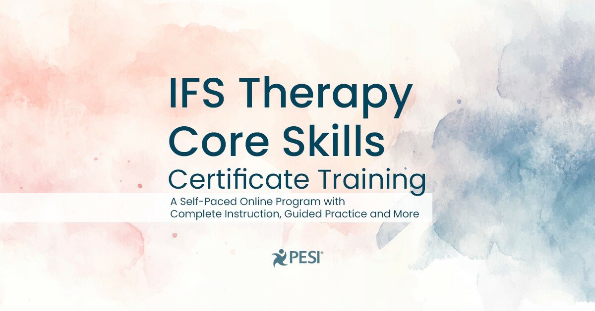 IFS Therapy Core Skills Certificate Training