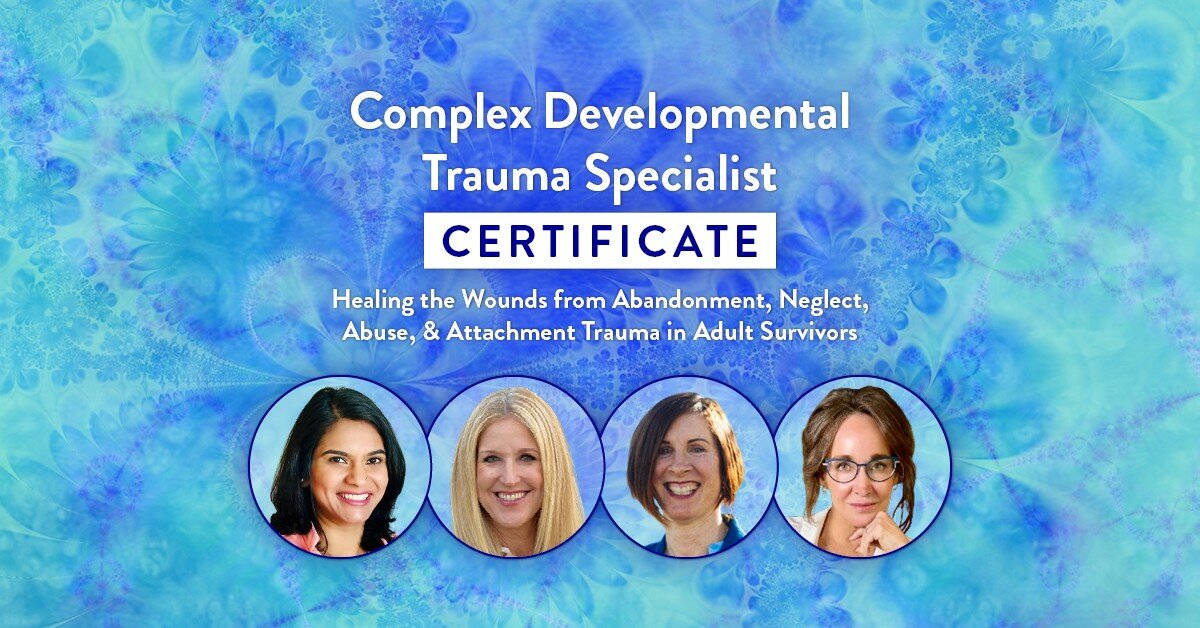Complex Developmental Trauma Specialist Certificate