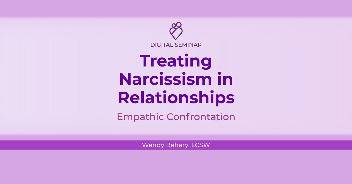 Treating Narcissism in Relationships: Empathic Confrontation