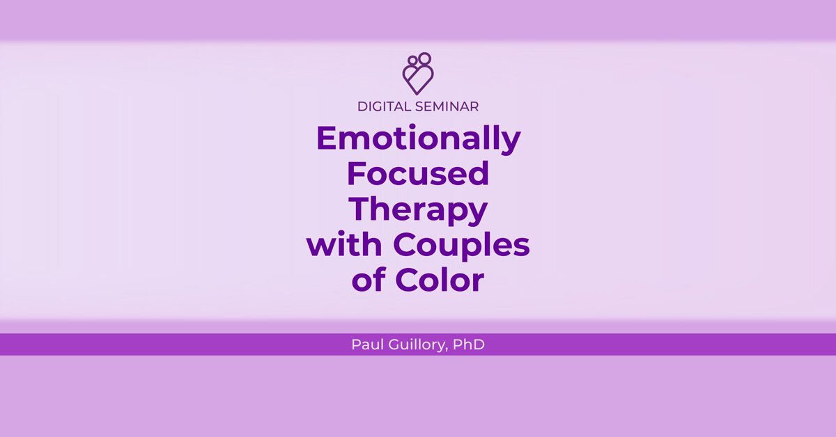 Emotionally Focused Therapy With Couples Of Color