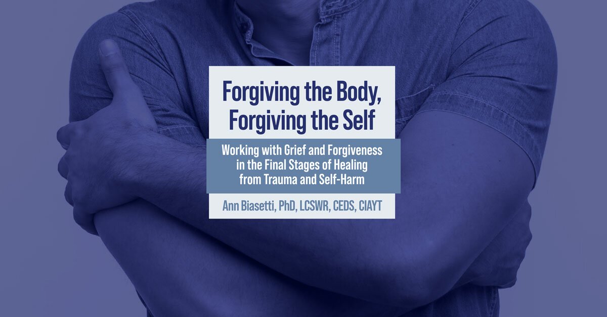 Forgiving the Body, Forgiving the Self: Working with Grief and ...