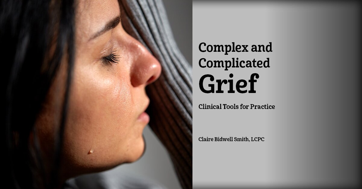 Complex and Complicated Grief