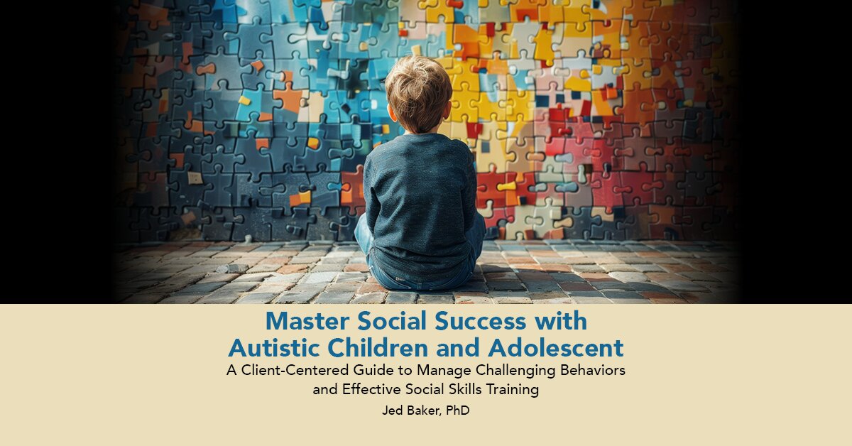 Master Social Success with Autistic Children and Adolescents: A Client ...