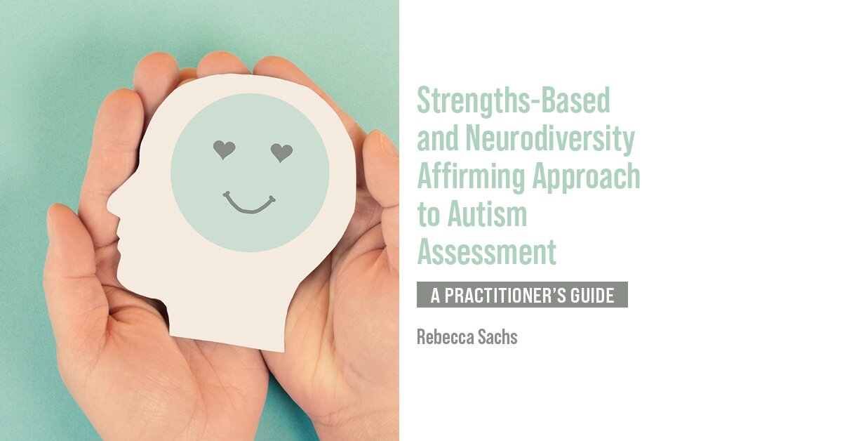 Strengths-Based and Neurodiversity Affirming Approach to Autism ...