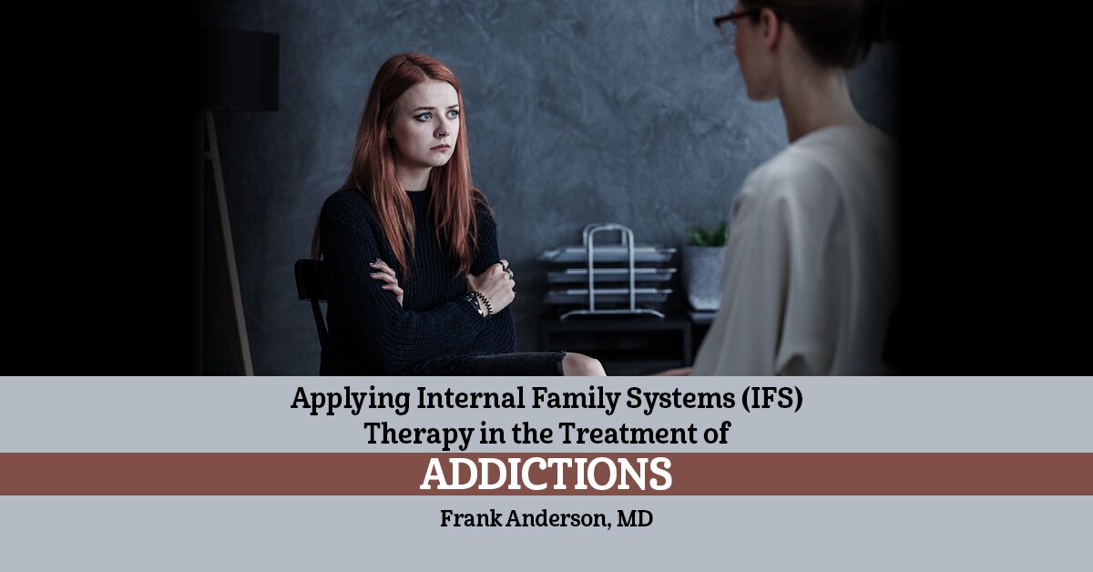 Applying Internal Family Systems (IFS) Therapy in the Treatment of ...