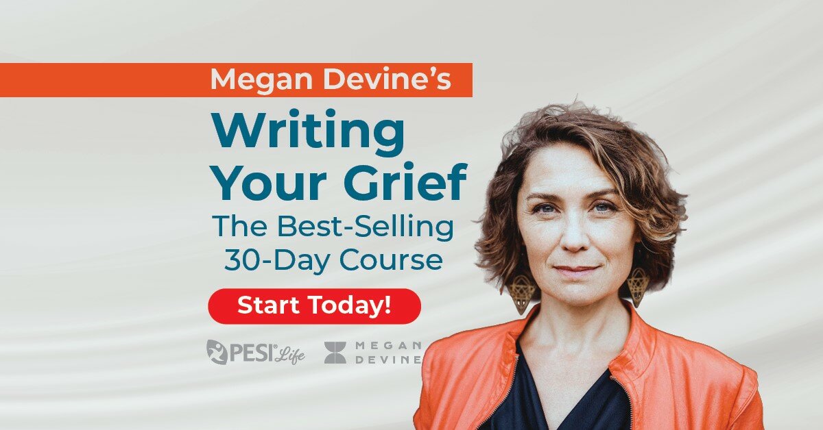 Writing Your Grief with Megan Devine