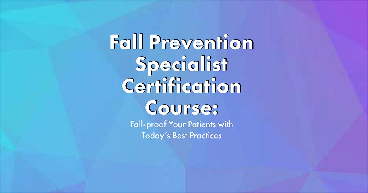 2-Day Fall Prevention Specialist Certification Course: Fall-proof Your ...