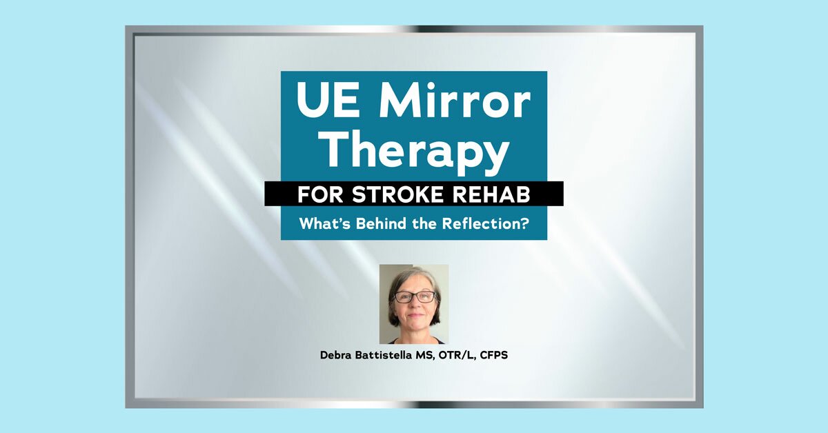 UE Mirror Therapy for Stroke Rehab: What’s Behind the Reflection?