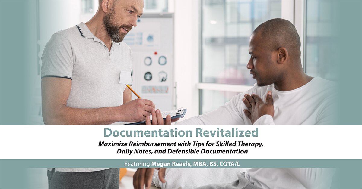 Documentation Revitalized: Maximize Reimbursement with Tips for Skilled ...
