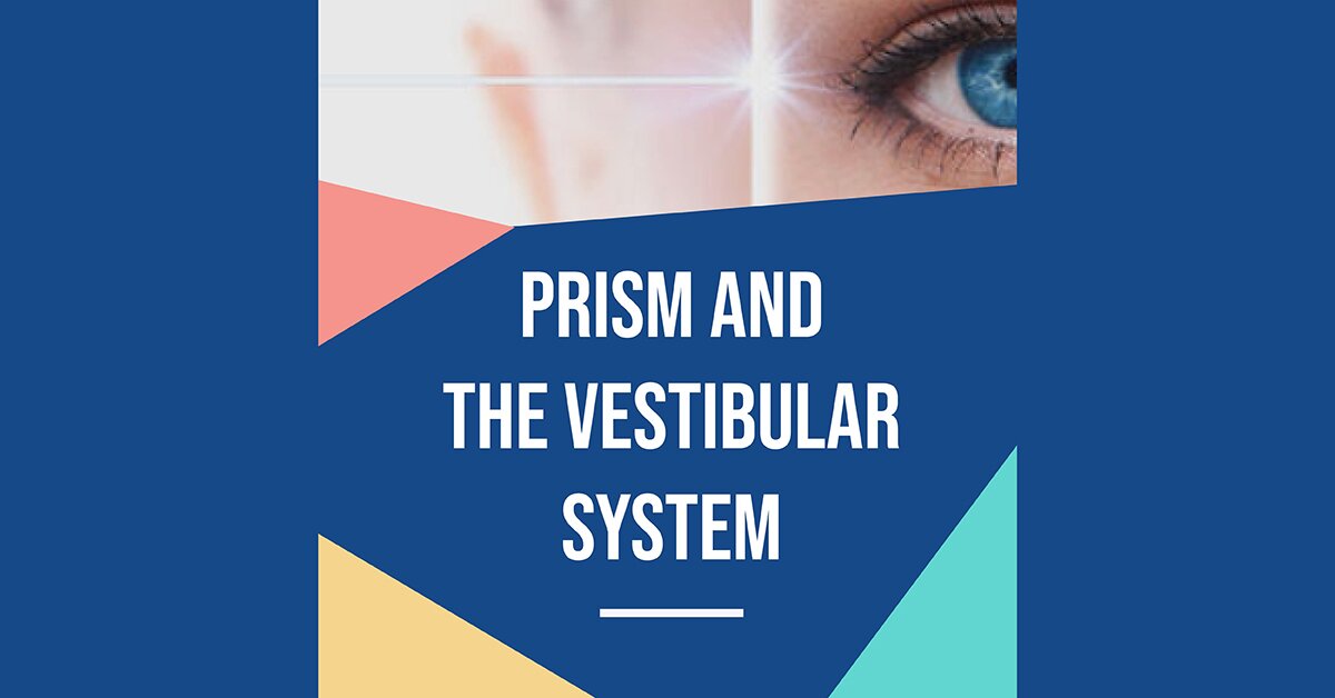 Prism and the Vestibular System – Vision, Balance, and Behavioral ...