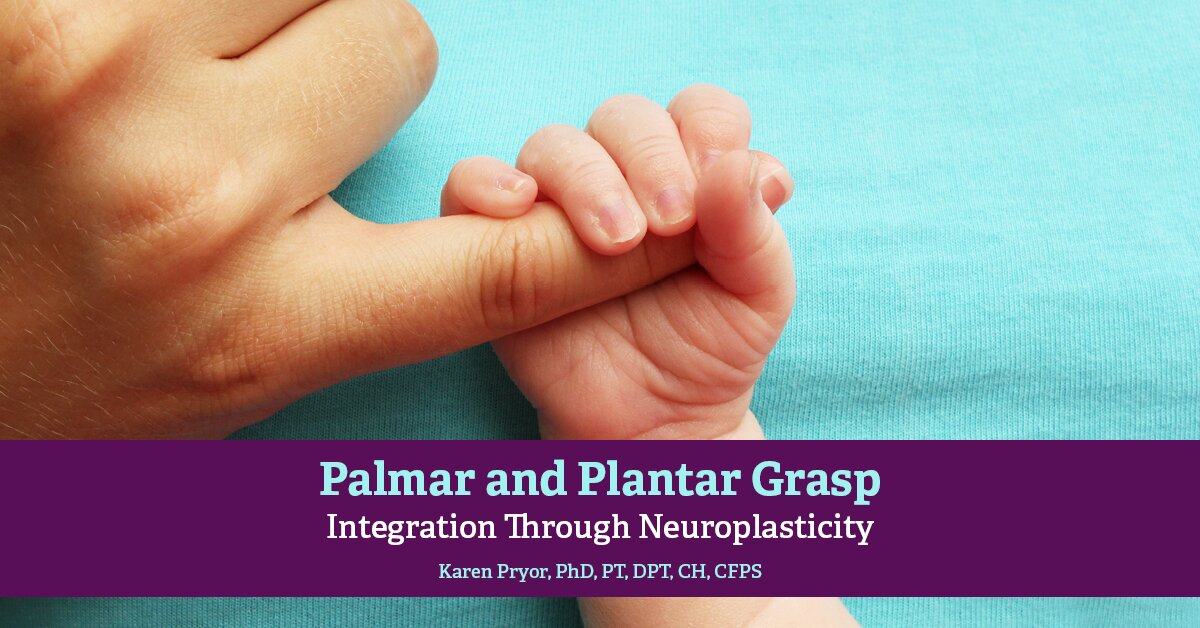Palmar and Plantar Grasp: Integration Through Neuroplasticity