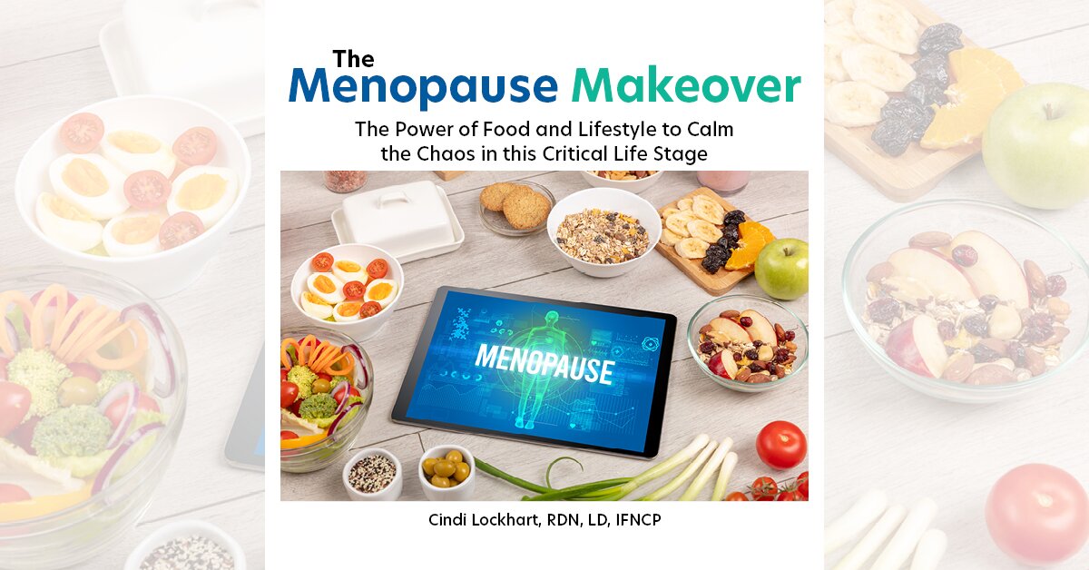 The Menopause Makeover: The Power of Food and Lifestyle to Calm the ...