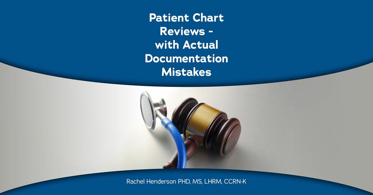 Patient Chart Reviews – with Actual Documentation Mistakes