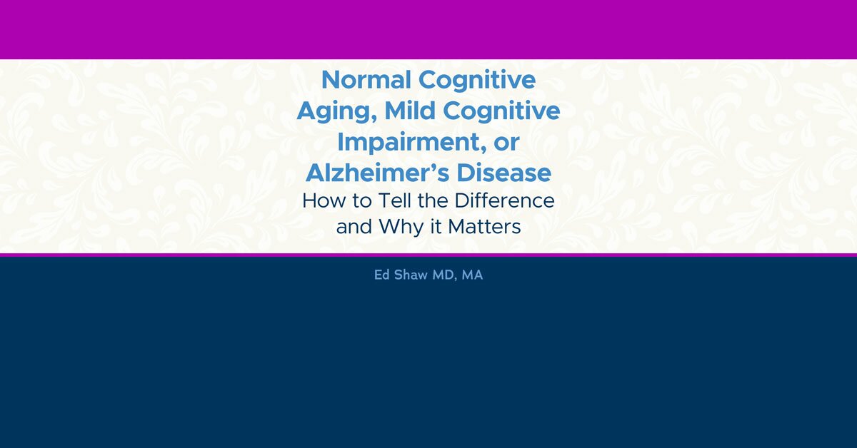 Normal Cognitive Aging, Mild Cognitive Impairment, or Alzheimer’s Disease