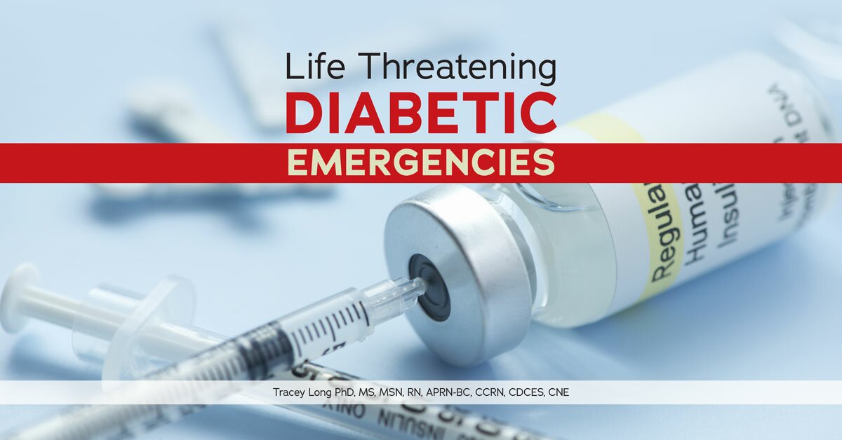 Life Threatening Diabetic Emergencies