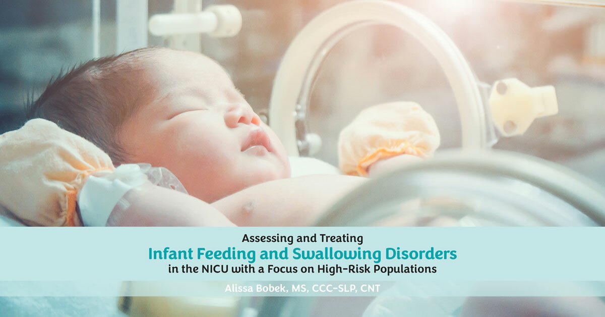 Assessing and Treating Infant Feeding and Swallowing Disorders in the ...