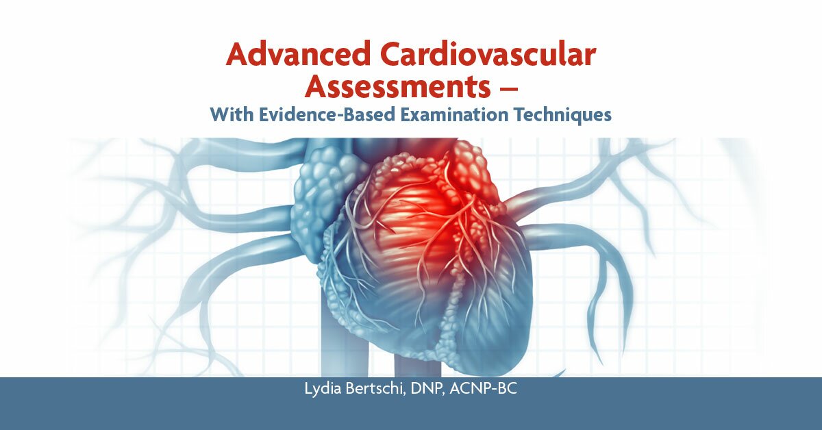 Advanced Cardiovascular Assessments – With Evidence-Based Examination ...