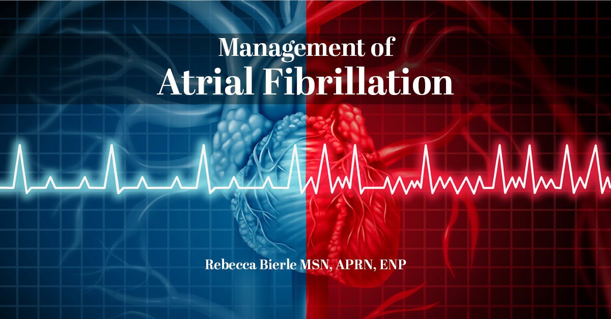 Management of Atrial Fibrillation