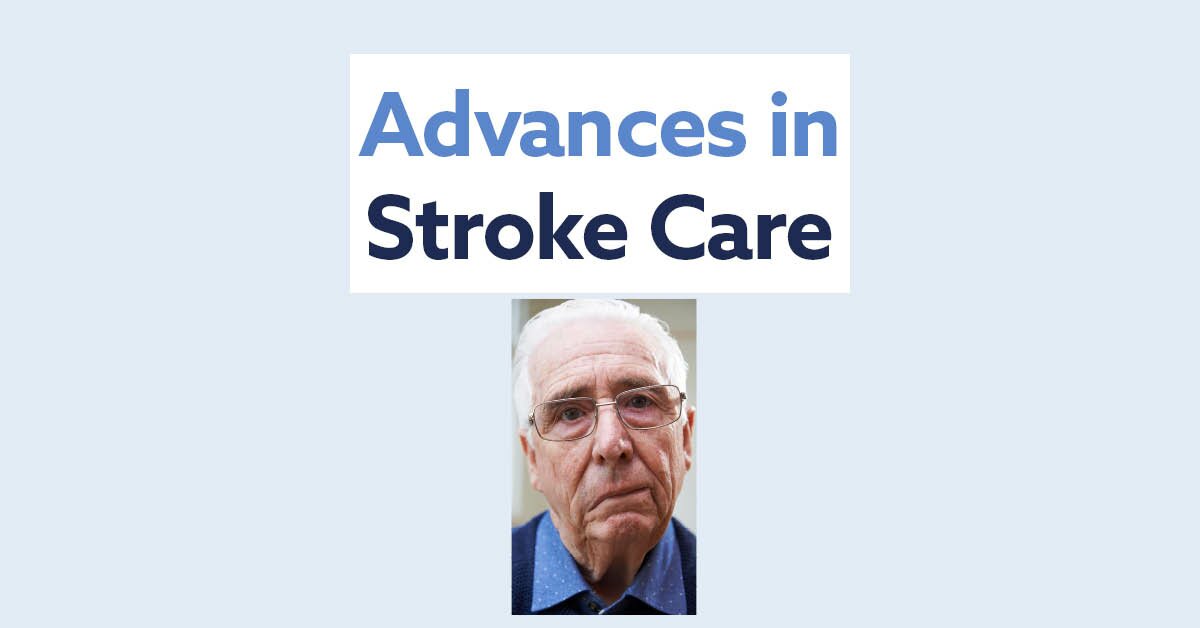 Advances in Stroke Care