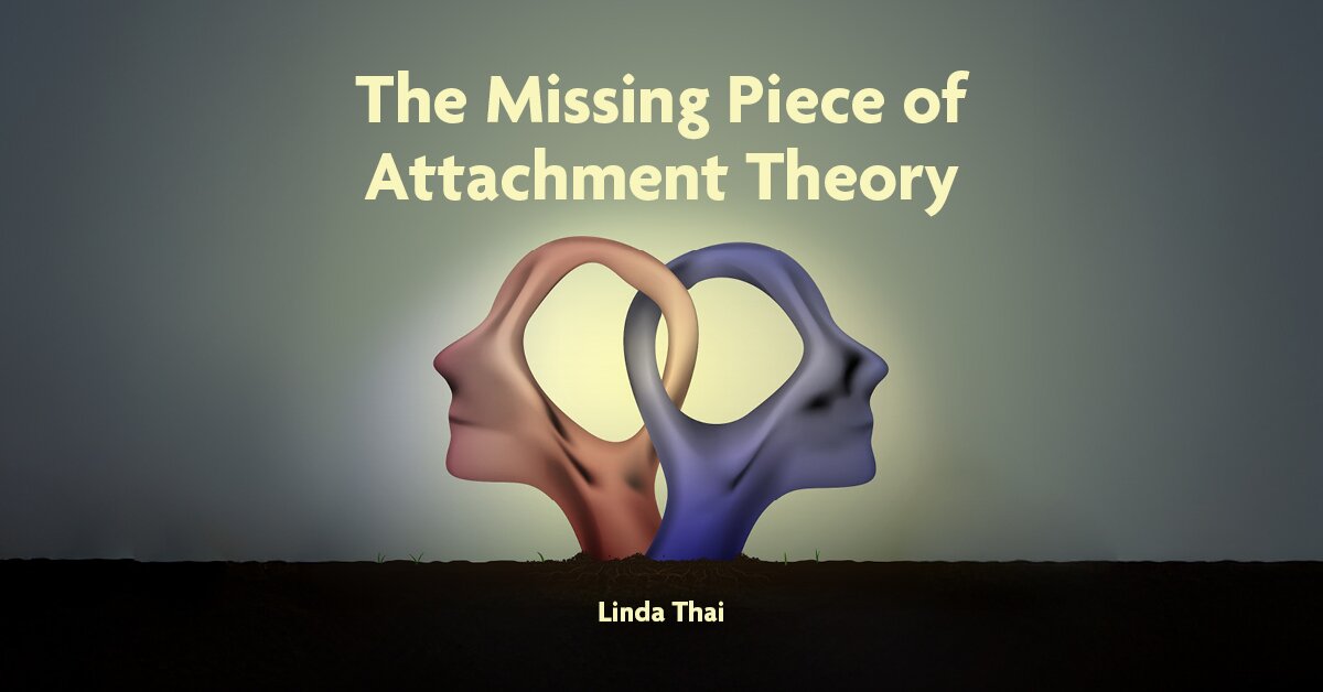 The Missing Piece of Attachment Theory