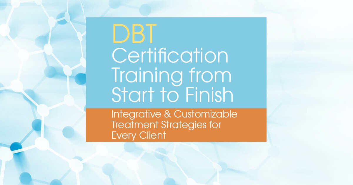 3-Day: DBT Certification Training from Start to Finish: Integrative ...
