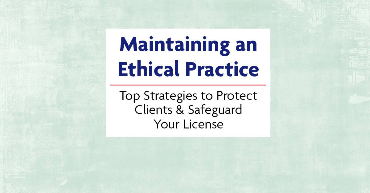 Maintaining an Ethical Practice: Top Strategies to Protect Clients ...