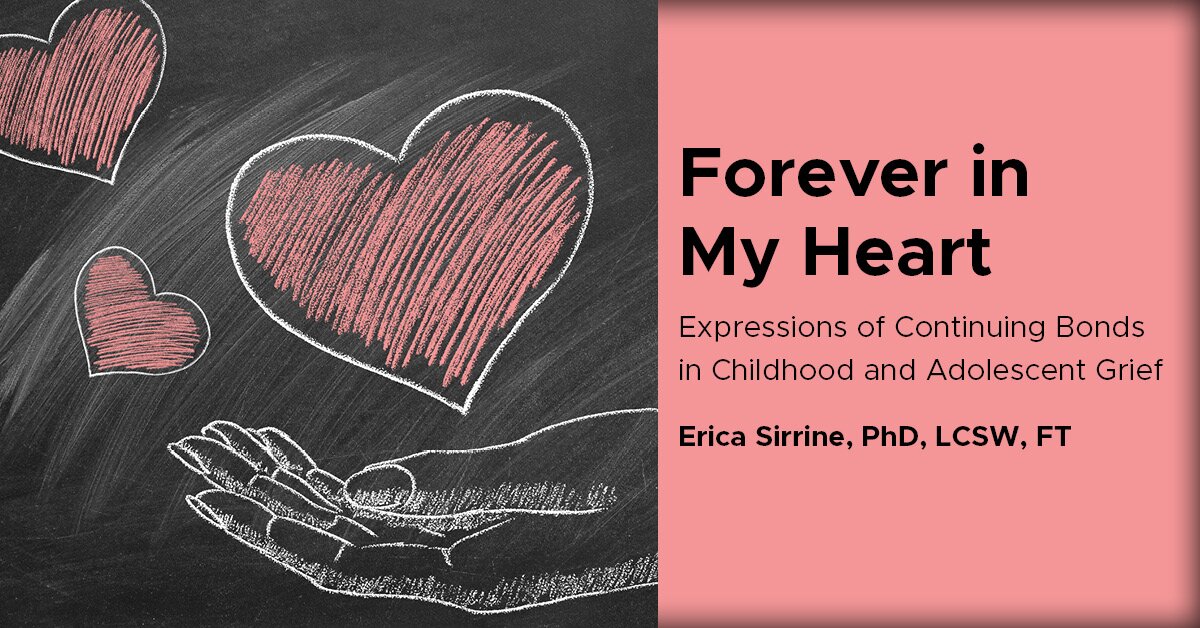 Forever in My Heart: Expressions of Continuing Bonds in Childhood and ...