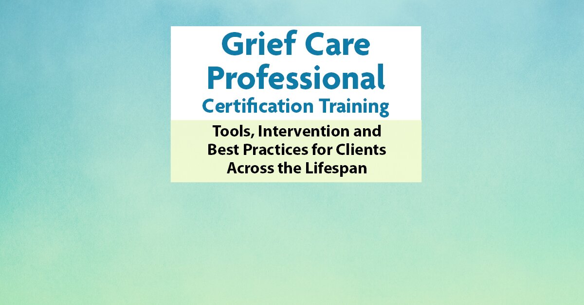 Grief Care Professional Certification Training
